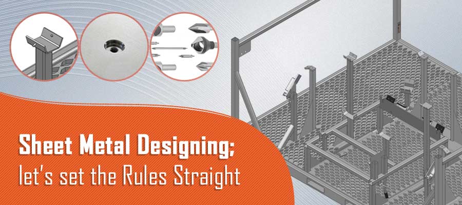 Sheet Metal Designing; let’s set the Rules Straight | TrueCADD